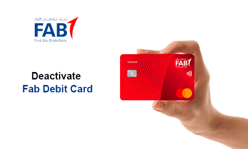 How to Deactivate First Abu Dhabi Bank (FAB) Debit Card | Paisabazaar UAE